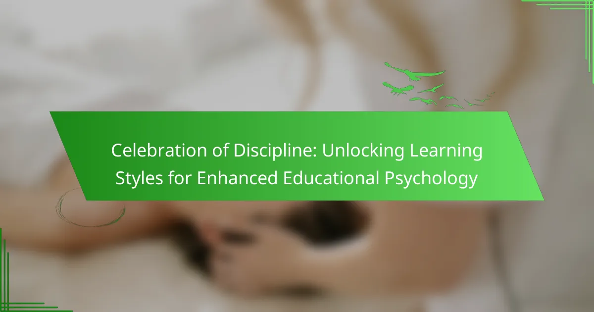 Celebration of Discipline: Unlocking Learning Styles for Success