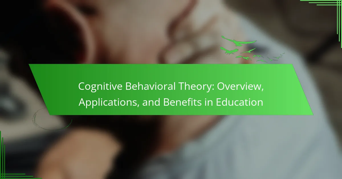 Cognitive Behavioral Theory in Education: Overview, Benefits & Uses