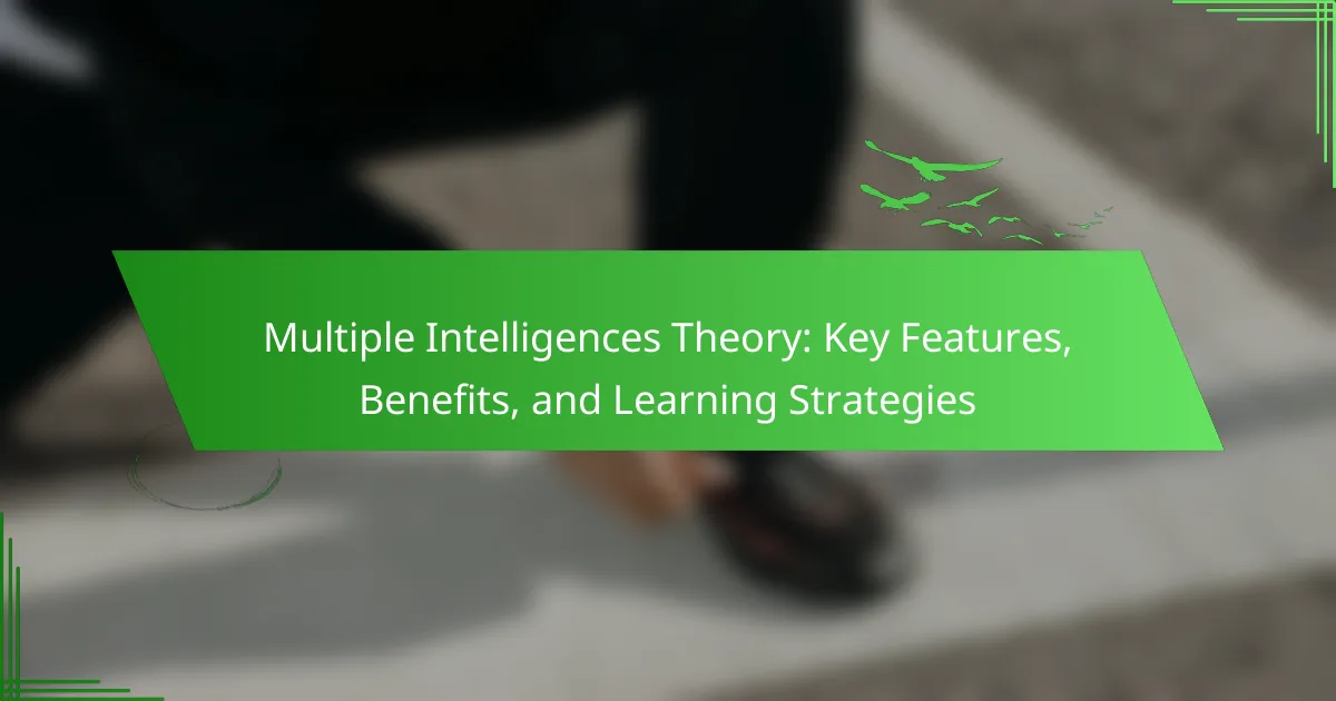 Multiple Intelligences Theory: Key Features, Benefits & Strategies